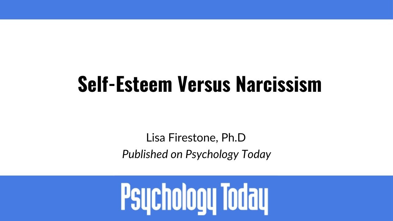 Self-Esteem Versus Narcissism | Understand Narcissism